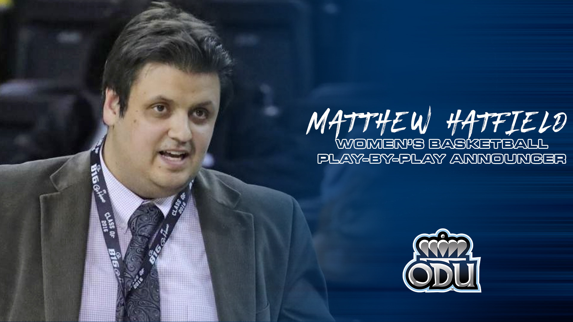 Matthew Hatfield to Serve as Voice of Old Dominion Women’s Basketball ...