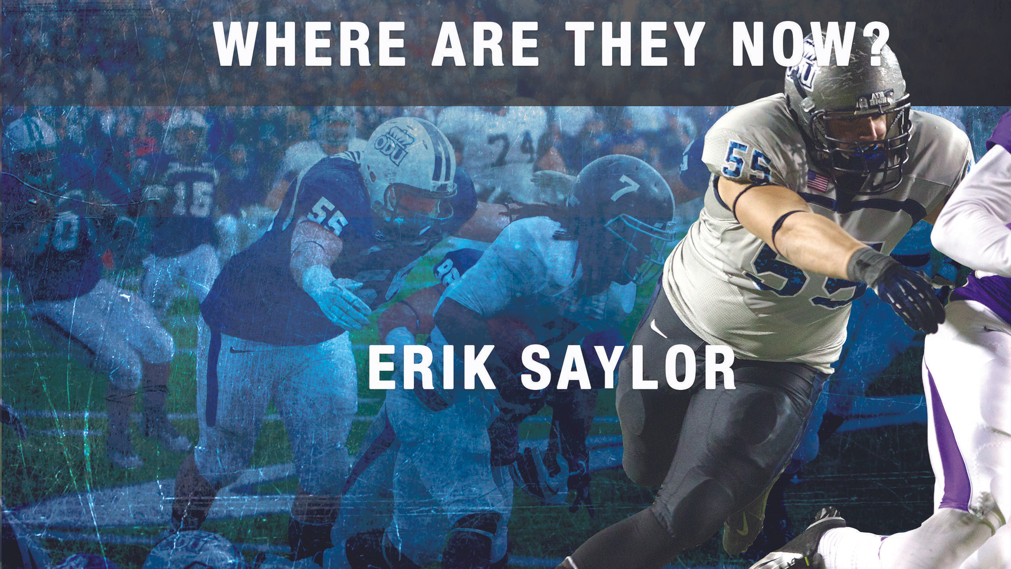 Where Are They Now?: Erik Saylor - Old Dominion Athletics