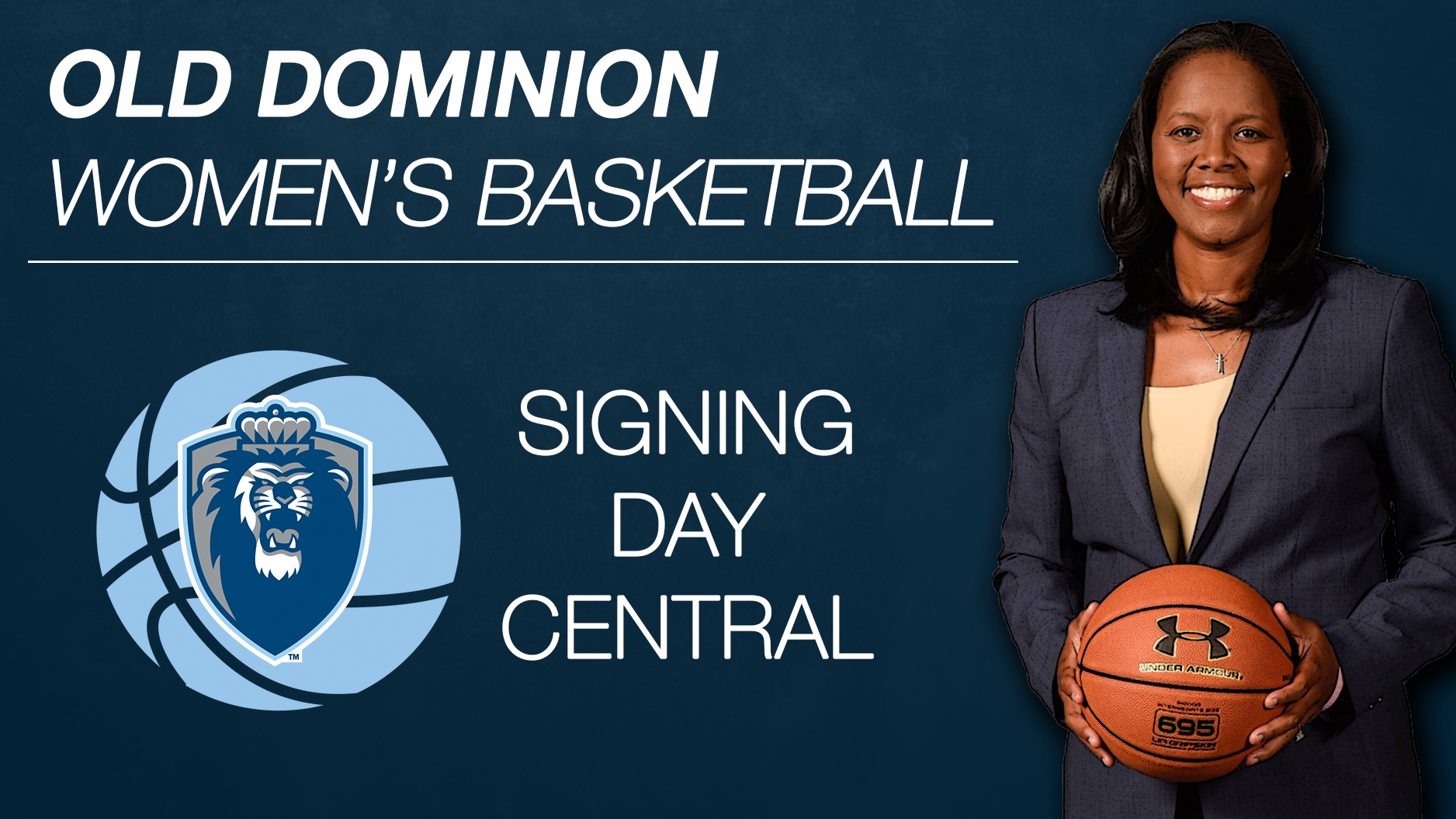 ODU Women's Basketball Signing Day Central - Old Dominion Athletics