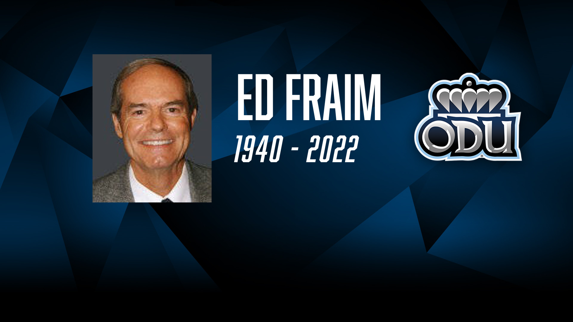 Ed Fraim, the Father of Athletic Philanthropy at ODU, Passed Away on ...